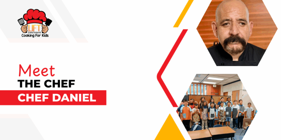 Meet the Chef: Chef Daniel - Lift Enrichment