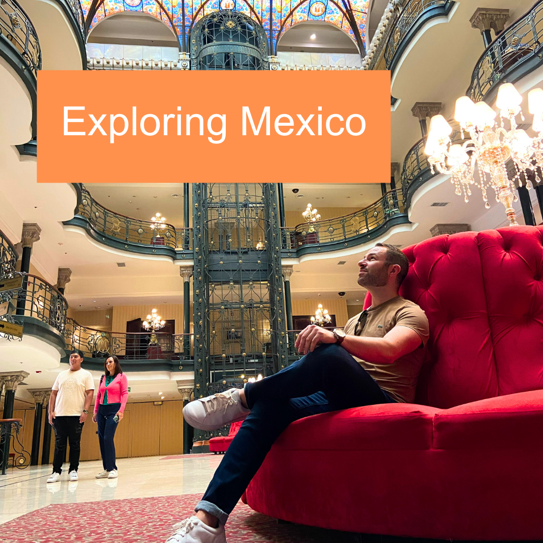 Exploring Mexico | LIFT Enrichment