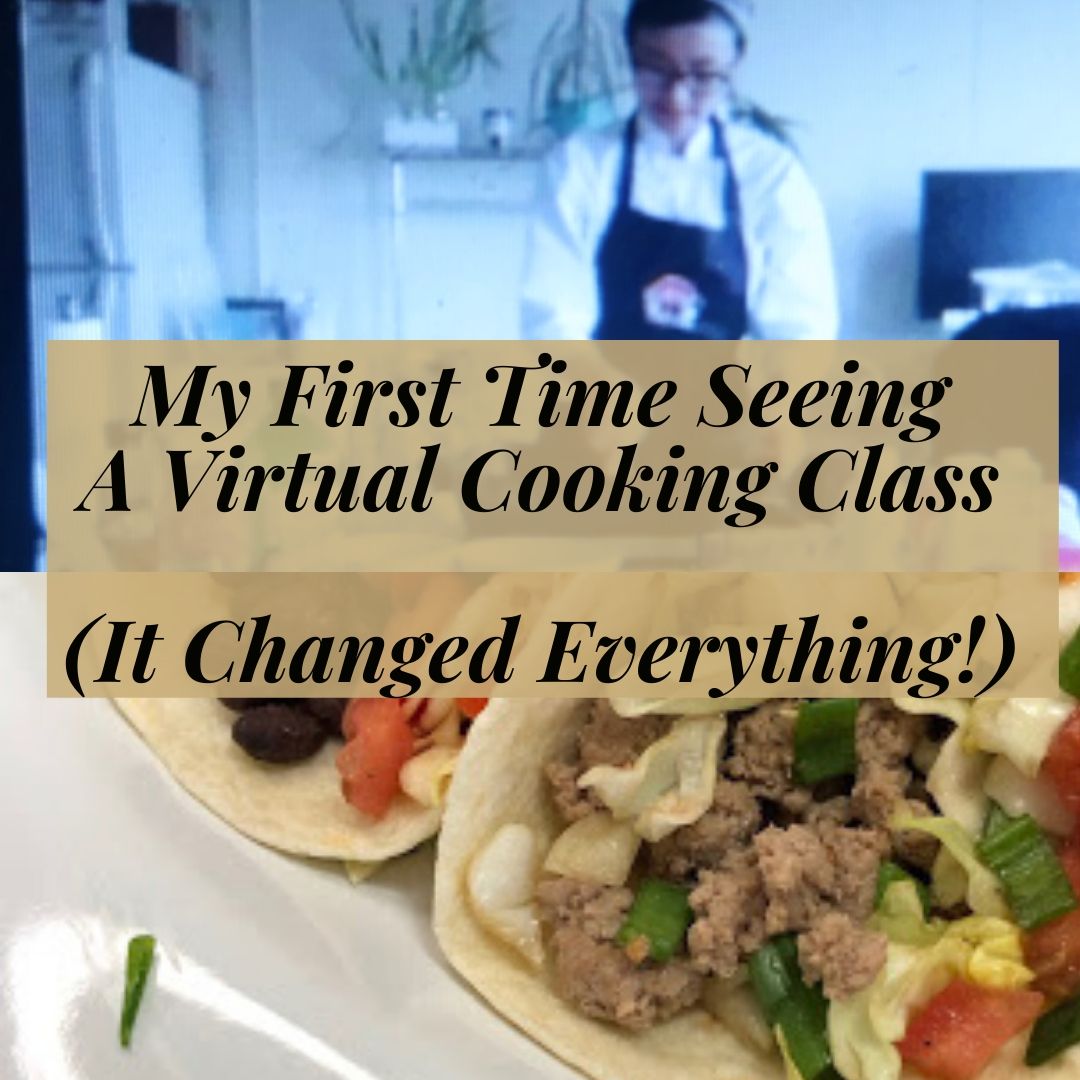 My First Time Seeing A Virtual Cooking Class (It Changed Everything ...